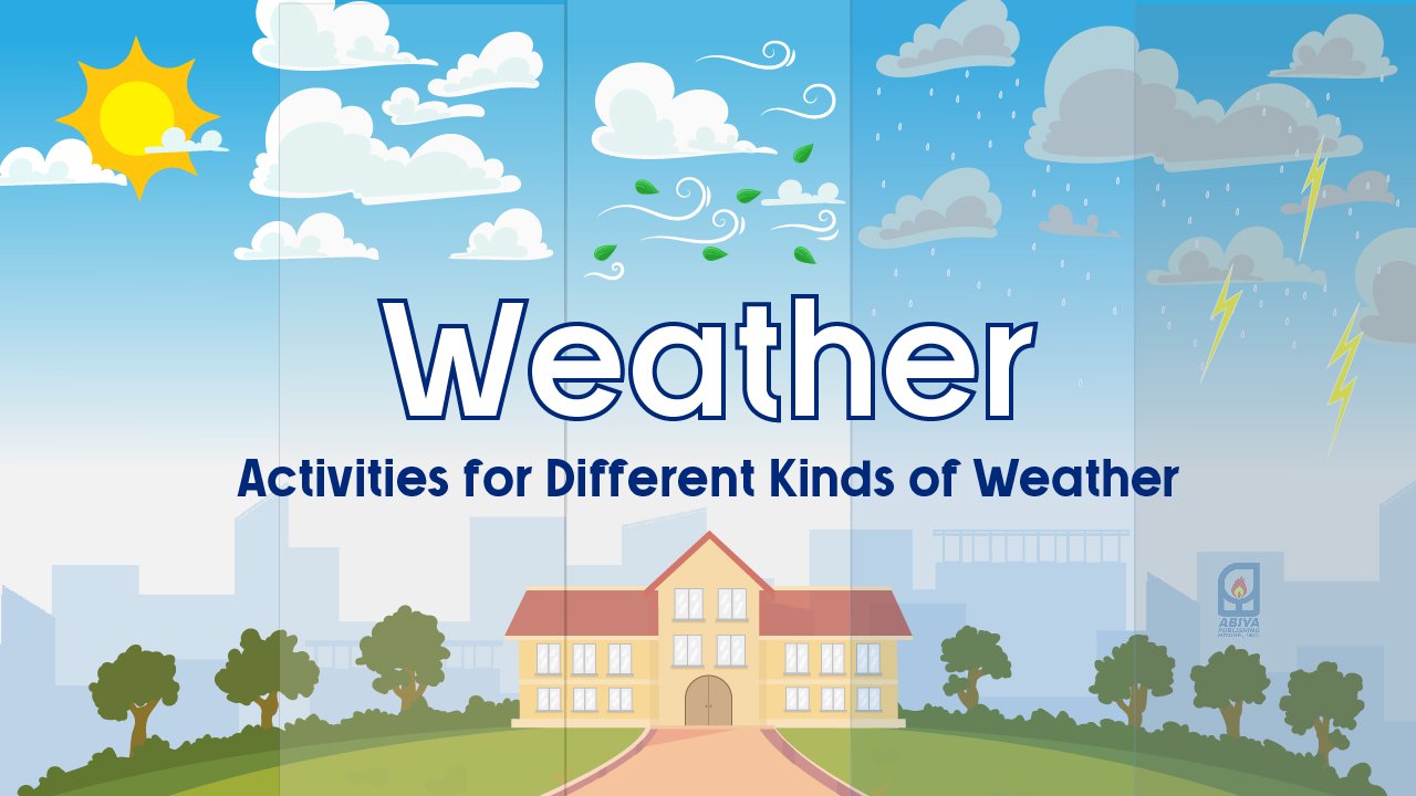 Activities for Different Kinds of Weather - Abiva Digital