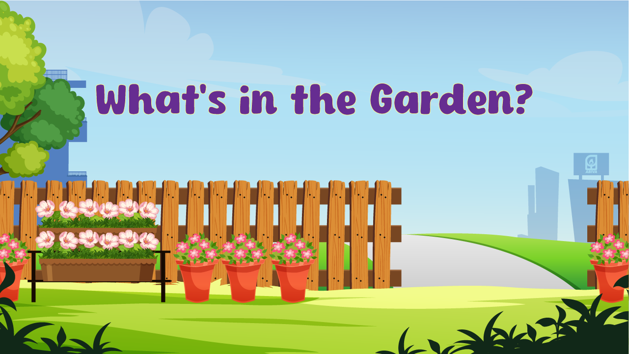 What's in the Garden? - Abiva Digital