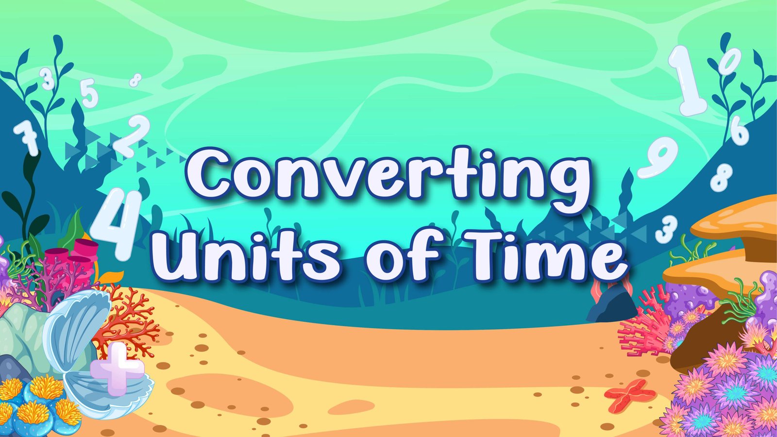 Converting Units of Time IV - Abiva Digital