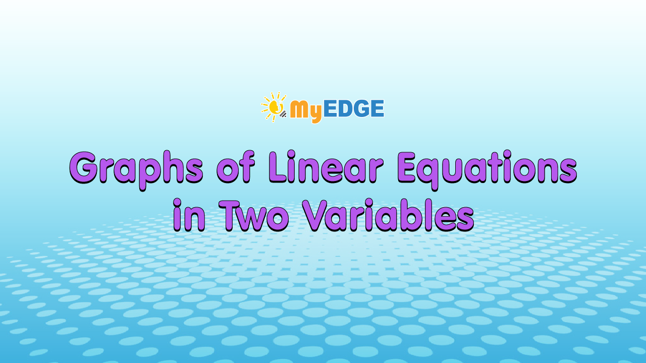 Graphs of Linear Equations in Two Variables - Abiva Digital