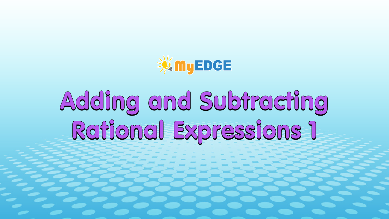 Adding and Subtracting Rational Expressions 1 - Abiva Digital
