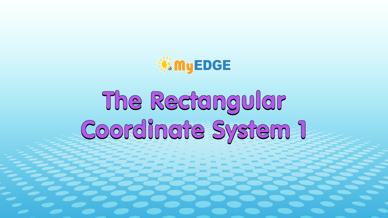 The Rectangular Coordinate System 1 - Abiva Digital