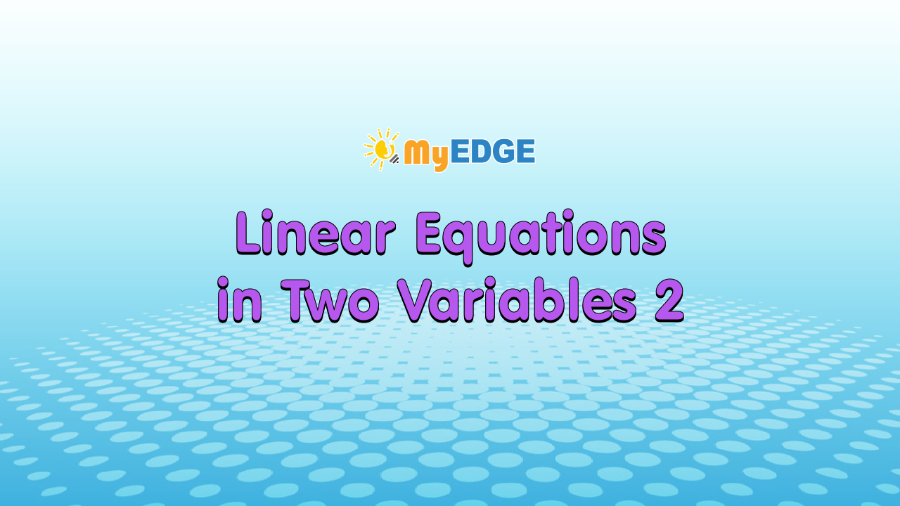 Linear Equations in Two Variables 2 - Abiva Digital