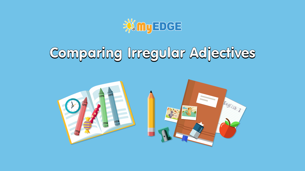 Comparing Irregular Adjectives - Abiva Digital