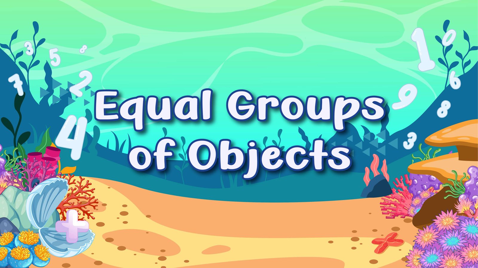 Equal Groups of Objects III - Abiva Digital