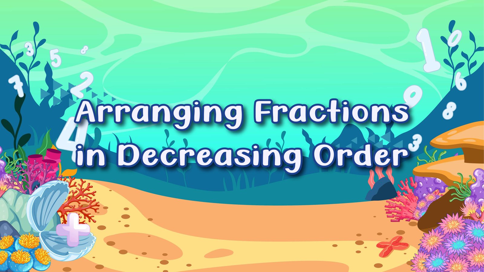 Arranging Fractions in Decreasing Order II - Abiva Digital