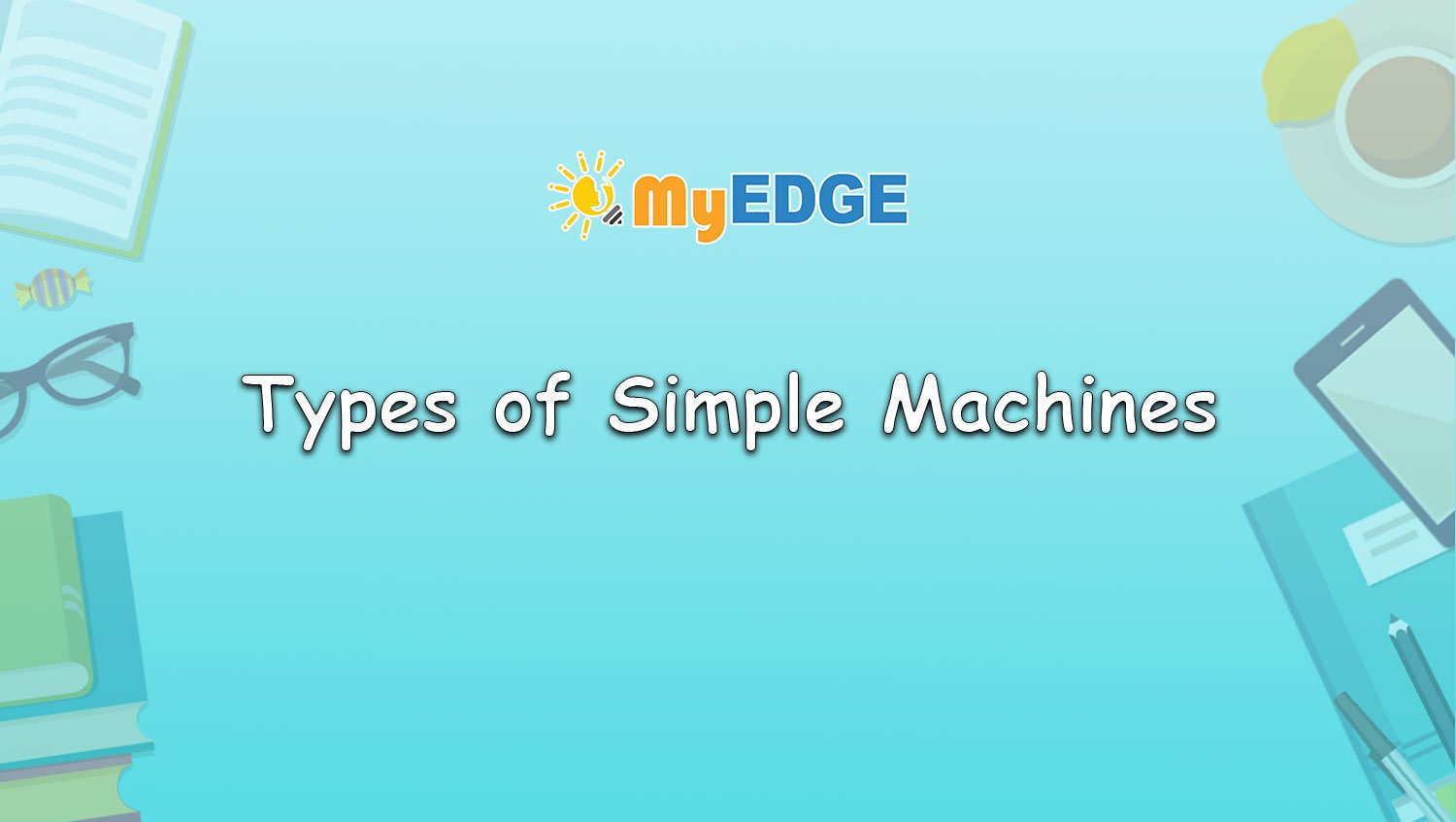 Types of Simple Machines - Abiva Digital
