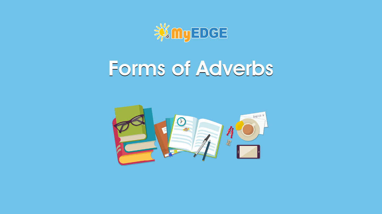 Forms of Adverbs - Abiva Digital