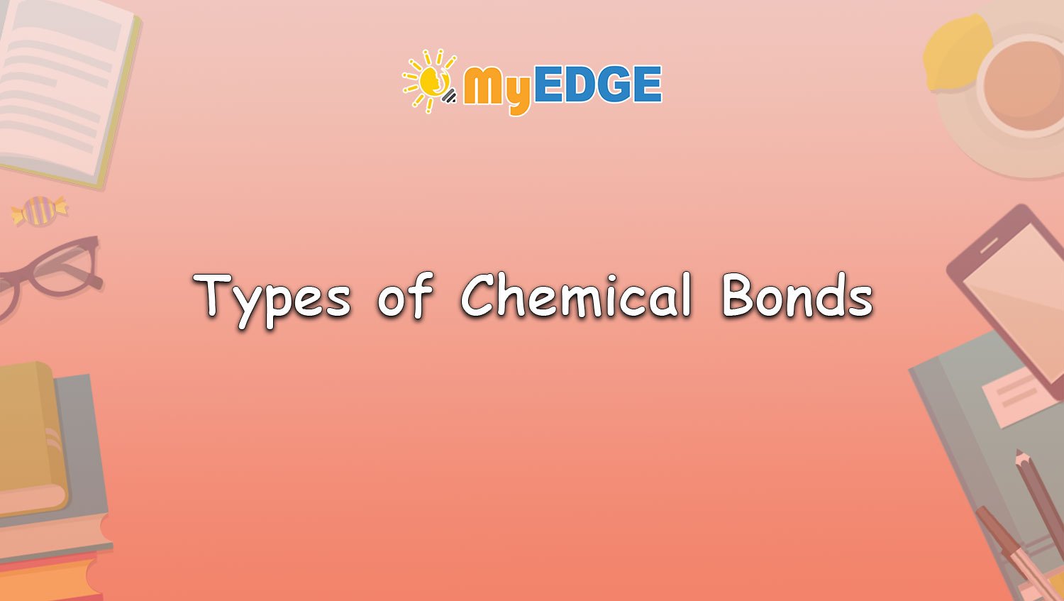 Types of Chemical Bonds - Abiva Digital